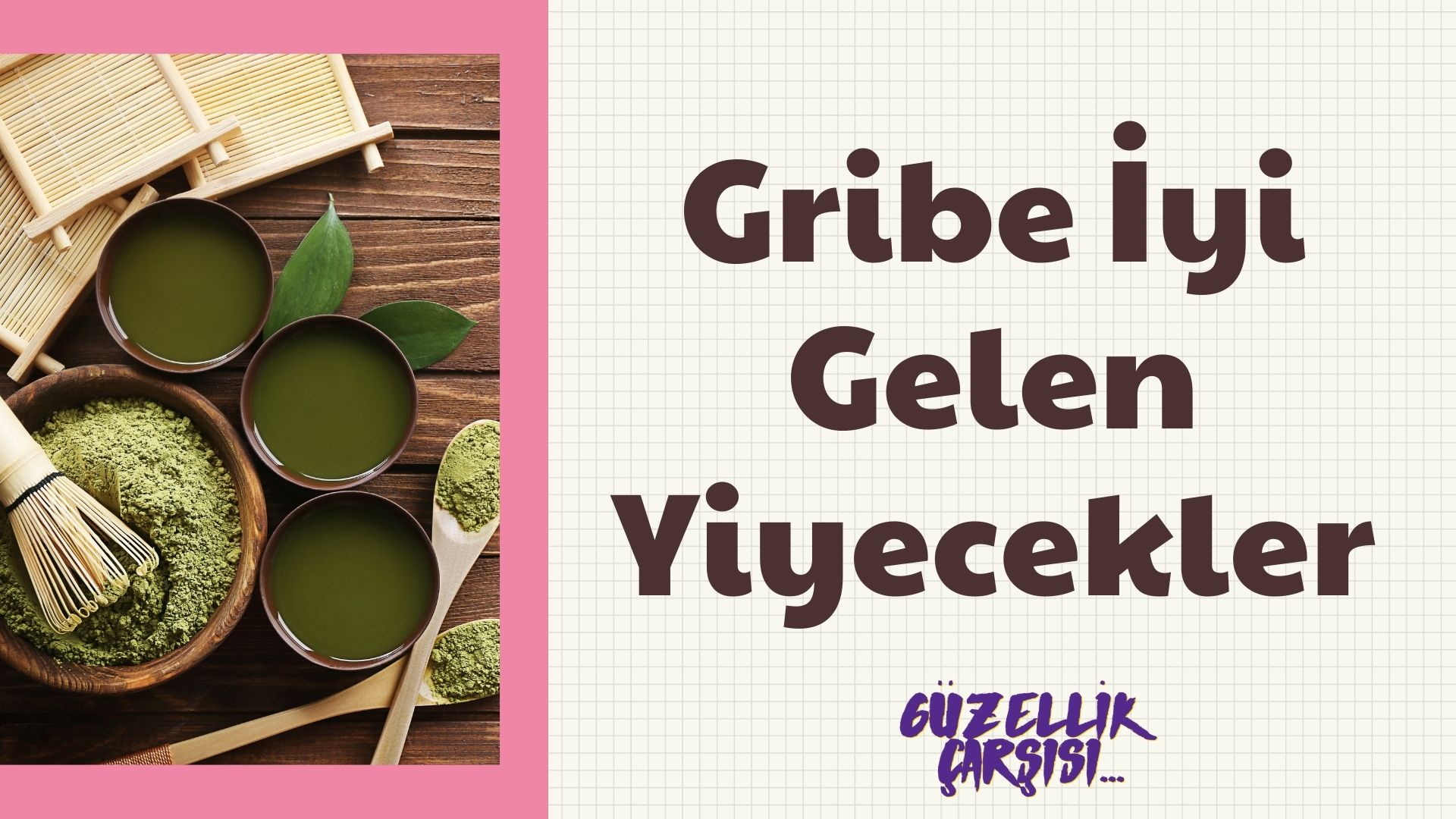Gribe İyi Gelen Yiyecekler | Gribe Ne İyi Gelir | Güzellik Çarşısı